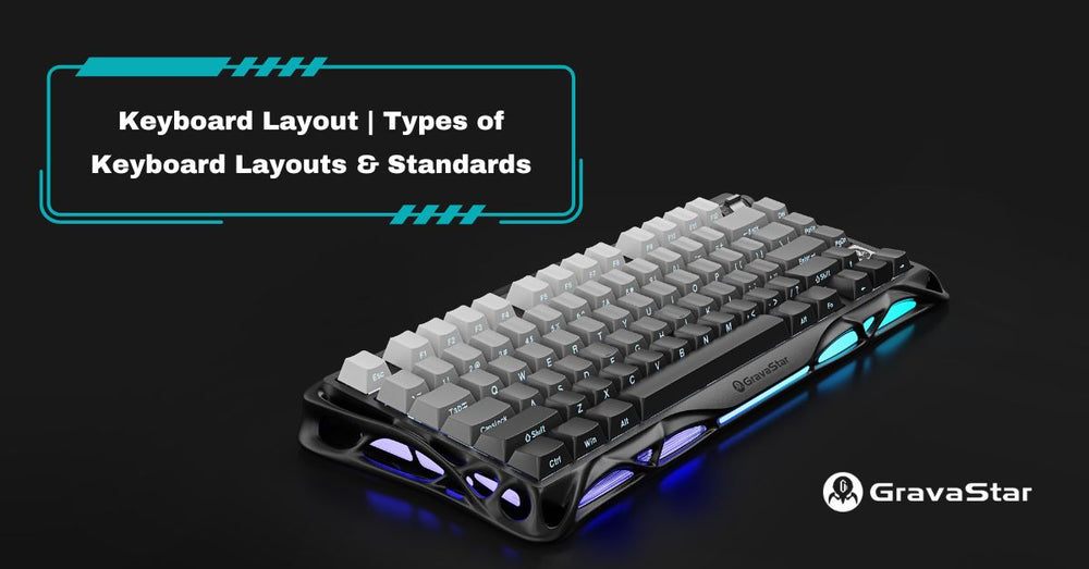 Keyboard Layout | Types of Keyboard Layouts & Standards